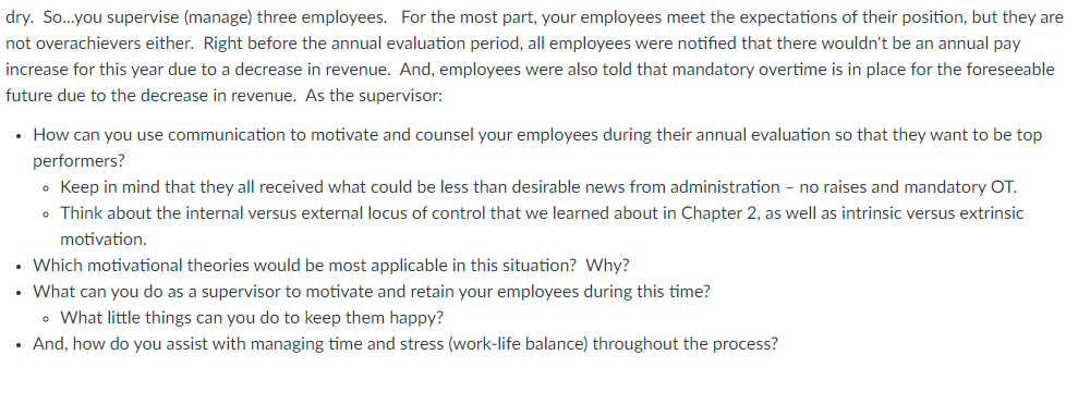 dry. So...you supervise (manage) three employees. For | Chegg.com