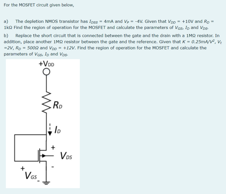 Solved For the MOSFET circuit given below, a) The depletion | Chegg.com