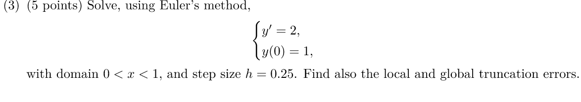 Solved (3) (5 ﻿points) ﻿Solve, using Euler's | Chegg.com