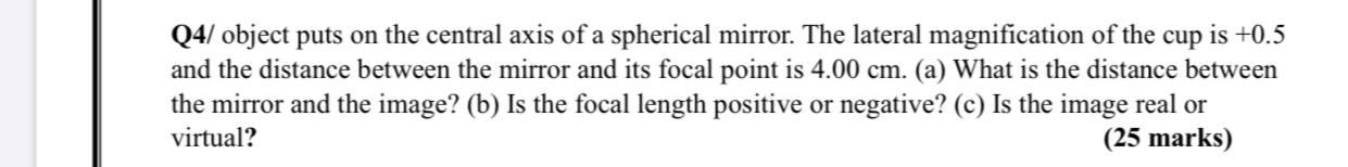 Solved Q4/ object puts on the central axis of a spherical | Chegg.com
