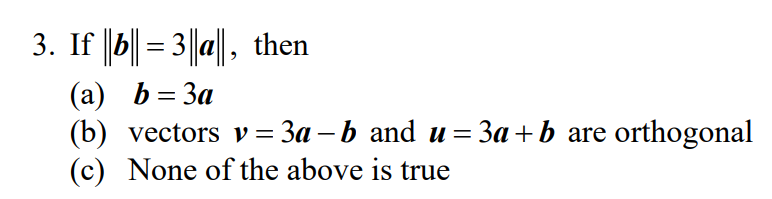 Solved 3. If ||1|| = 3||a||, then (a) b = 3a (b) vectors v = | Chegg.com