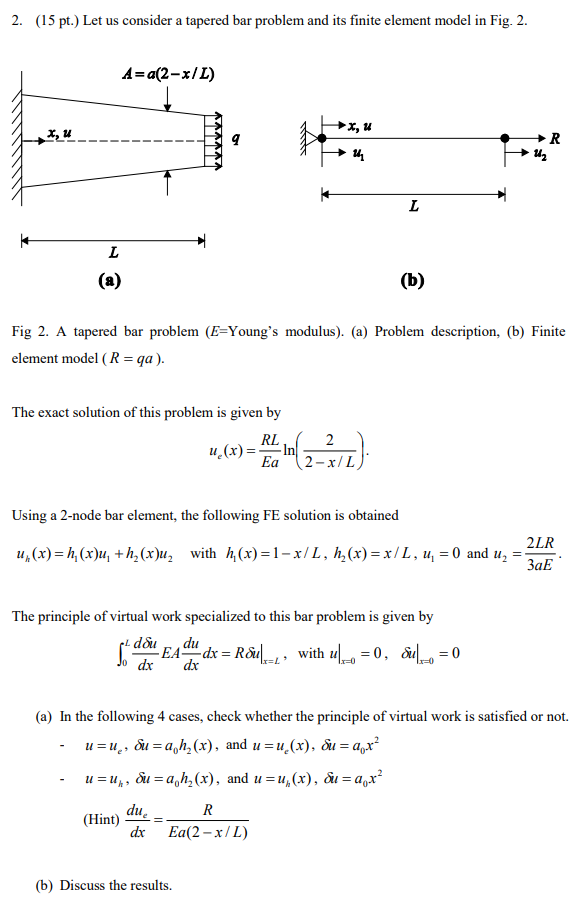 Solved 2. (15 pt.) Let us consider a tapered bar problem and | Chegg.com
