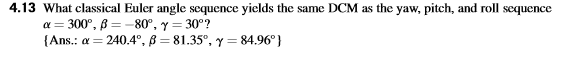 4.13 What classical Euler angle sequence yields the | Chegg.com