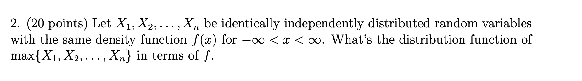 Solved 2. (20 points) Let X1,X2,…,Xn be identically | Chegg.com
