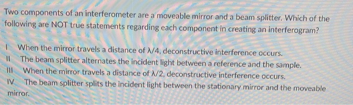 Solved Two components of an interferometer are a moveable | Chegg.com