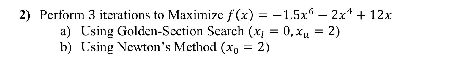 Solved 2) Perform 3 iterations to Maximize | Chegg.com