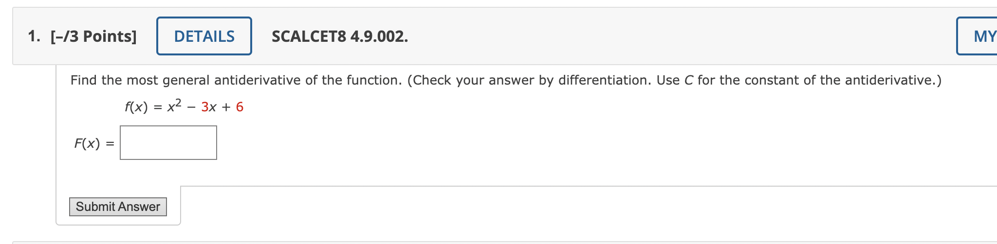 Solved [-/3 Points] SCALCET8 4.9.002. Find the most general | Chegg.com
