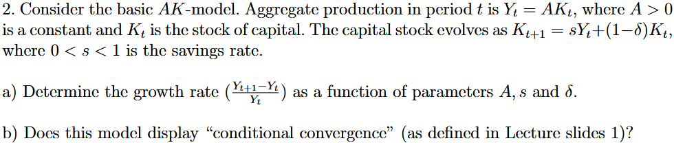 Solved = 2. Consider the basic AK-model. Aggregate | Chegg.com