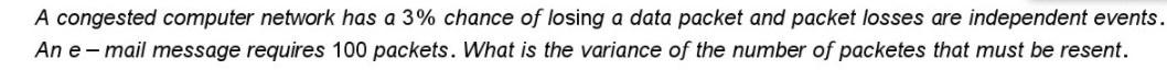 Solved A congested computer network has a 3% chance of | Chegg.com