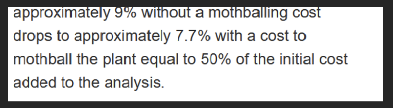 Solved approximately 9% without a mothballing cost drops to | Chegg.com