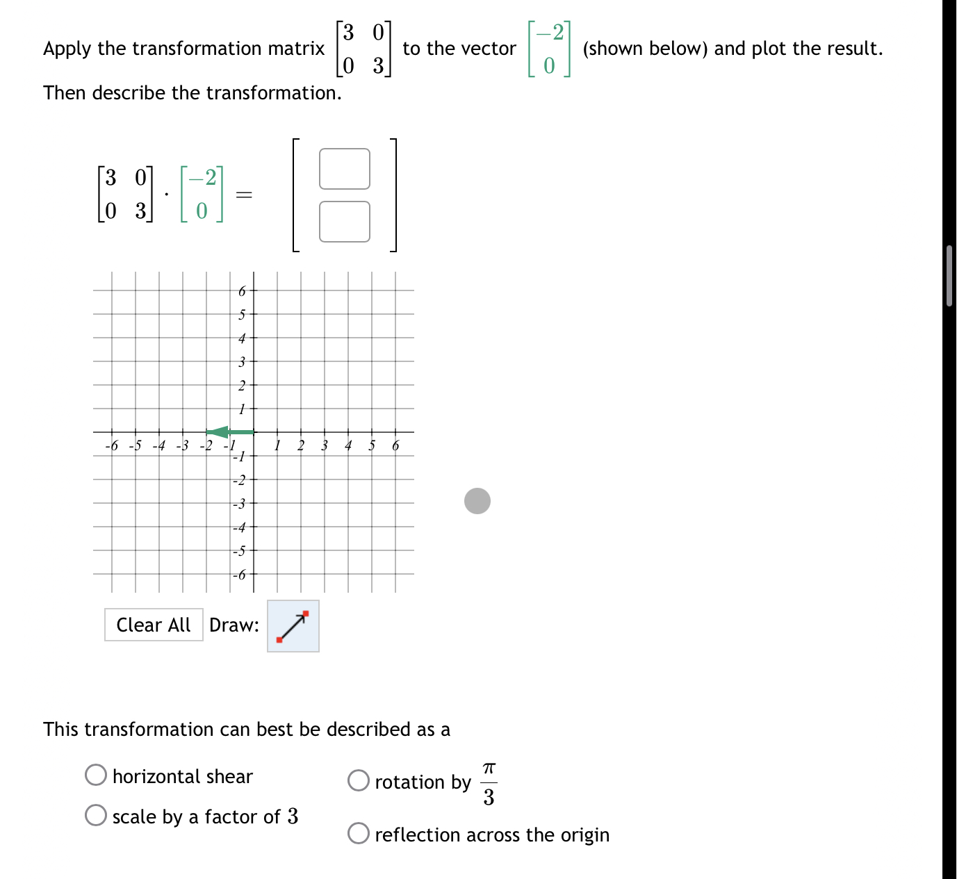 Solved Apply the transformation matrix [3003] to the vector | Chegg.com