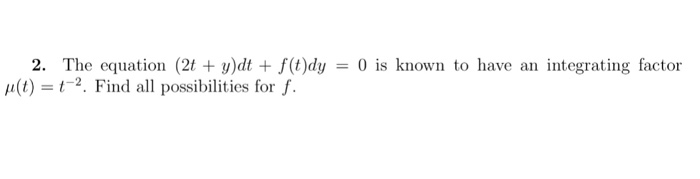Solved The equation (2t + y) dt + f (t) dy = 0 is known to | Chegg.com