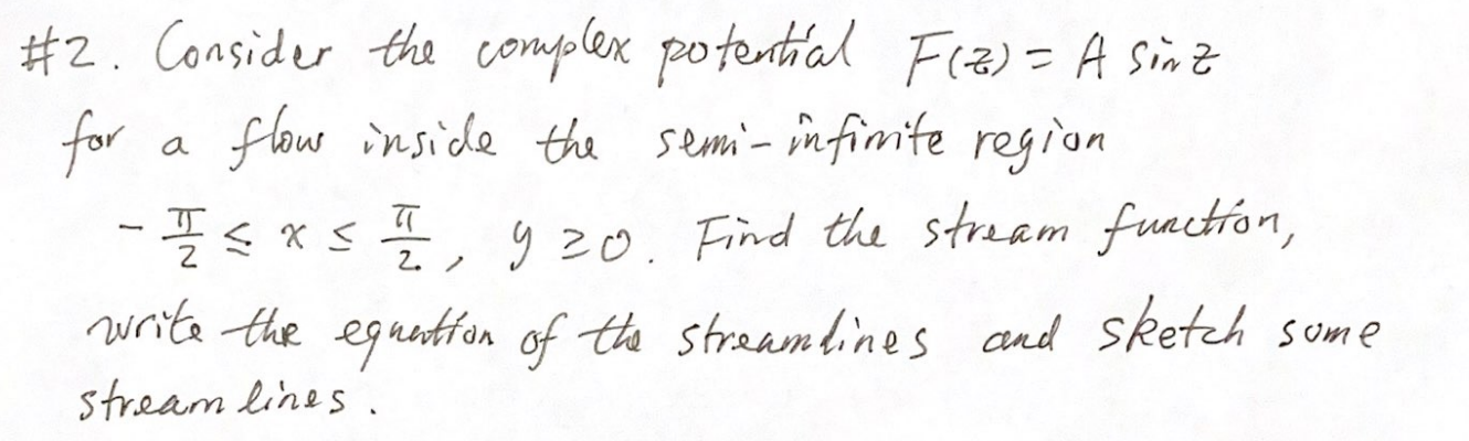 Solved a #2. Consider the complex potential F(z) = A sinz | Chegg.com