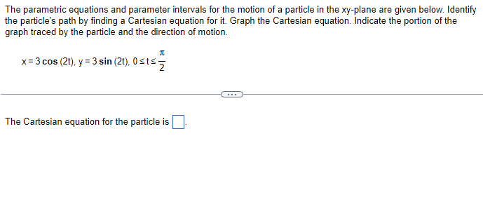 Solved The parametric equations and parameter intervals for | Chegg.com