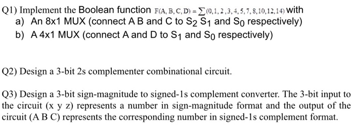 Solved QI) Implement the Boolean function FA, B,C,D) Σ0.1, | Chegg.com