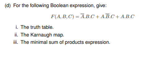 Solved (d) ﻿For the following Boolean expression, | Chegg.com