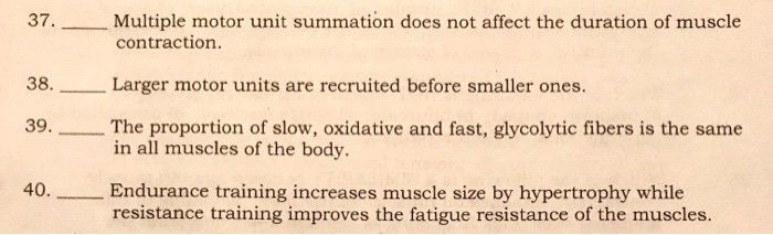 Solved 37. Multiple motor unit summation does not affect the | Chegg.com