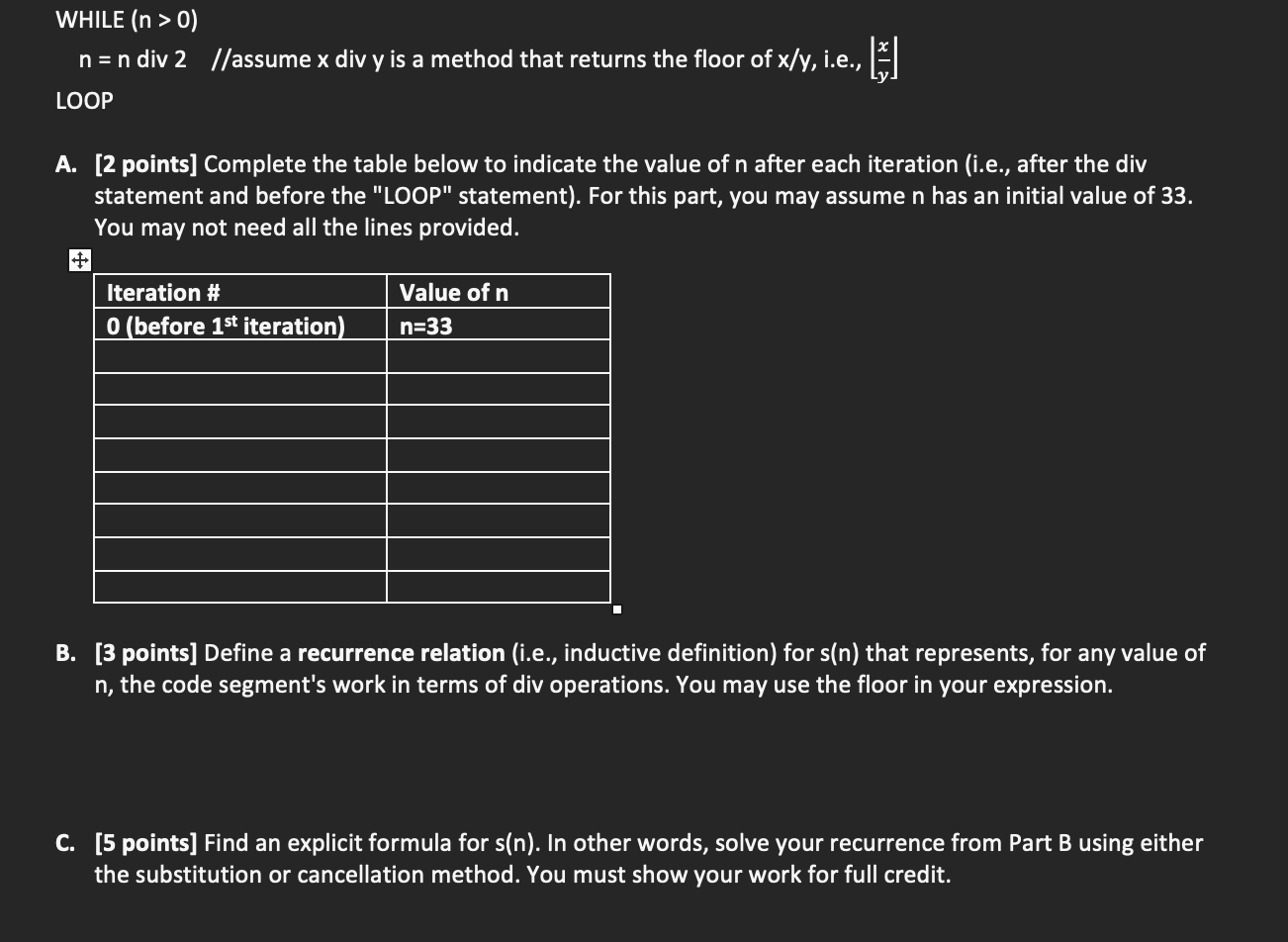 Solved WHILE (n>0) n=ndiv2//assumexdivy is a method that | Chegg.com