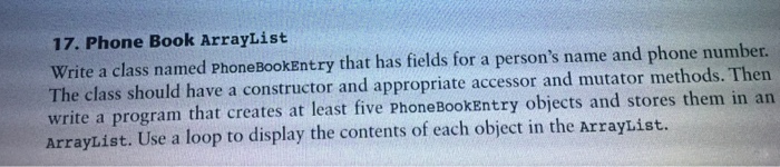 Solved Write a class named Phone Book Entry that has fields | Chegg.com