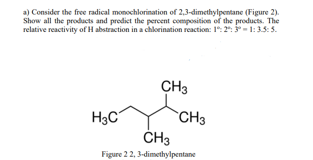 Solved a) Consider the free radical monochlorination of | Chegg.com