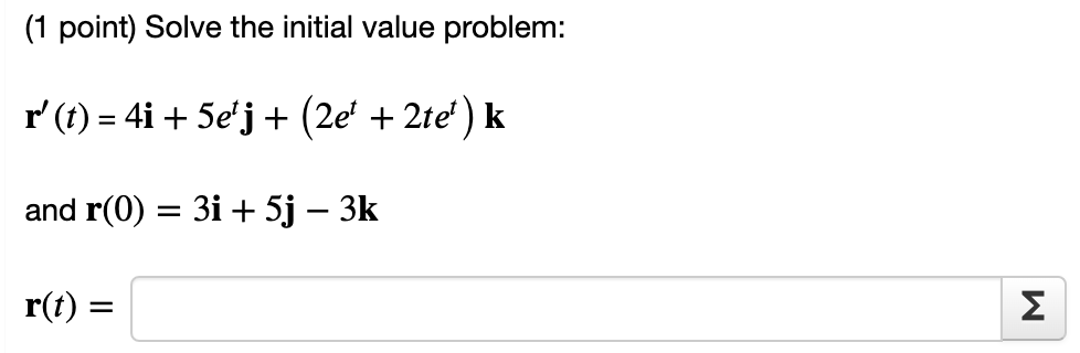 Solved (1 point) Solve the initial value problem: | Chegg.com