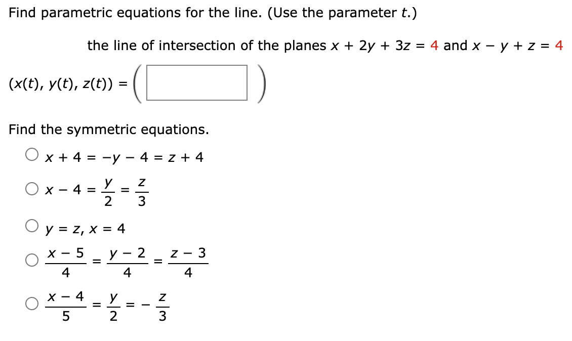 Solved Find parametric equations for the line. (Use the | Chegg.com