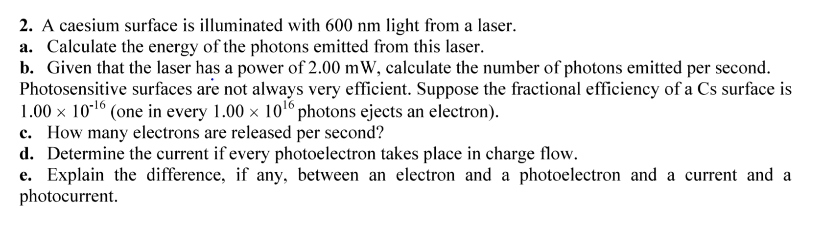 Solved 2. A caesium surface is illuminated with 600 nm light | Chegg.com