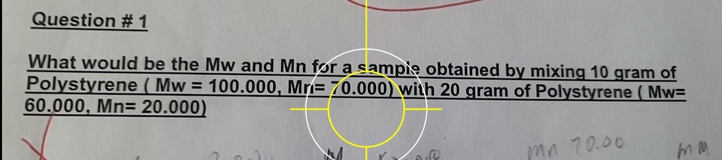 Solved Question #1 What would be the Mw and Mn før a sample | Chegg.com