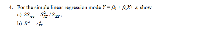 Solved 4. For the simple linear regression mode Y=β0+β1X+ε, | Chegg.com