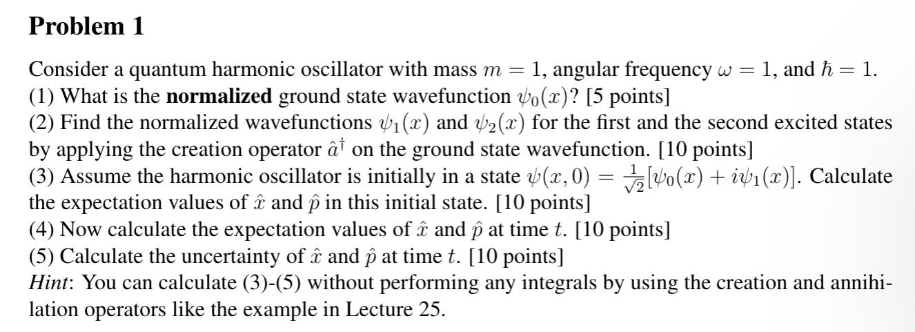 Solved Problem 1 Consider a quantum harmonic oscillator with | Chegg.com