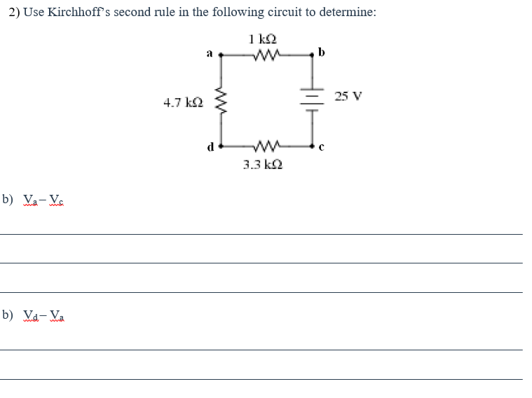 Solved 2) Use Kirchhoff's second rule in the following | Chegg.com