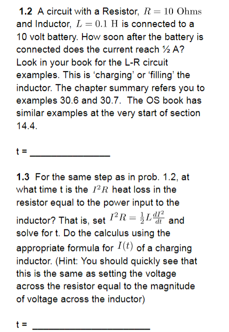 Solved 1.2 A circuit with a Resistor, R=10Ohms and Inductor, | Chegg.com
