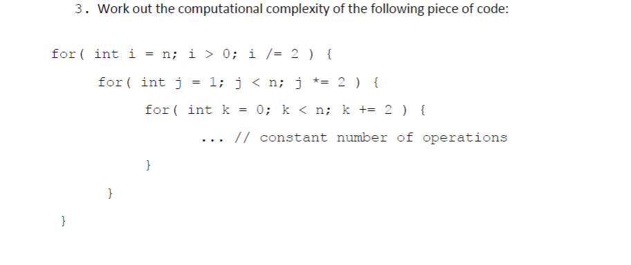 Solved 3. Work out the computational complexity of the | Chegg.com
