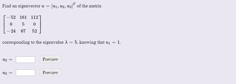 Solved Find an eigenvector u = [u1, U2, U3]" of the matrix | Chegg.com