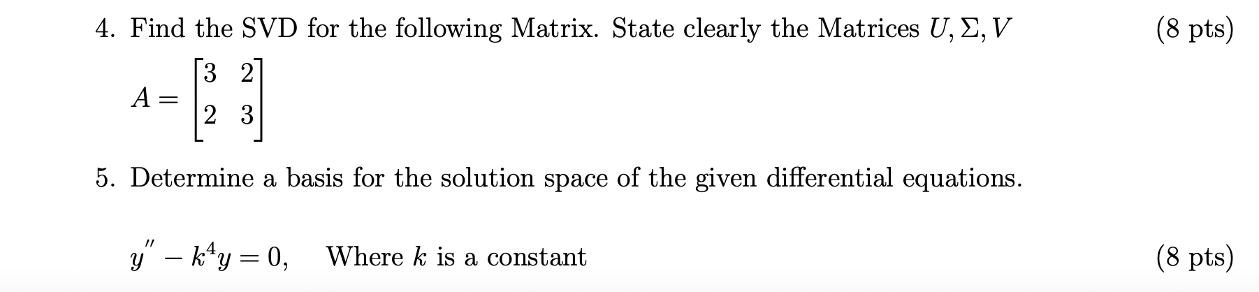 Solved 4. Find the SVD for the following Matrix. State | Chegg.com