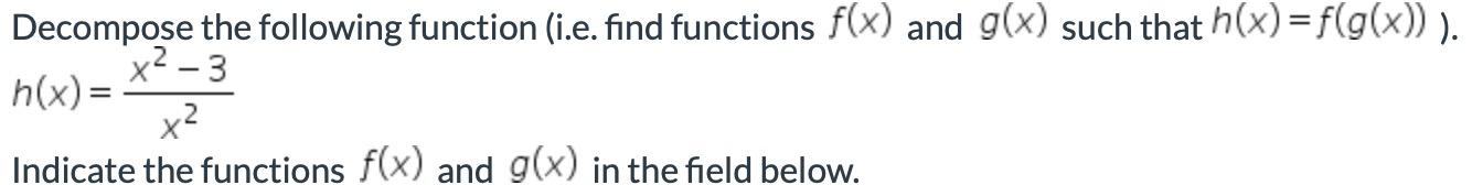 Solved Decompose the following function (i.e. find functions | Chegg.com