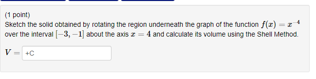 Solved (1 point) Sketch the solid obtained by rotating the | Chegg.com