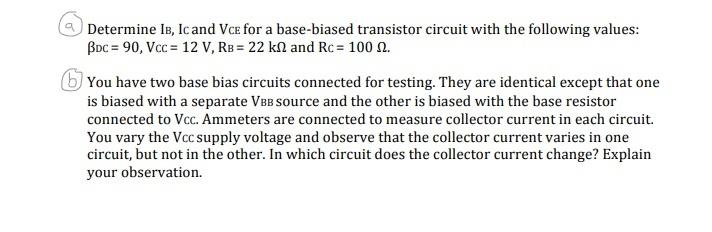 Solved Determine Ib, Ic and Vce for a base-biased transistor | Chegg.com