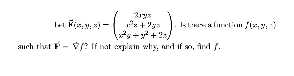 Solved 2xyz Let F(x, y, z) = x 2 + 2yz Is there a function | Chegg.com
