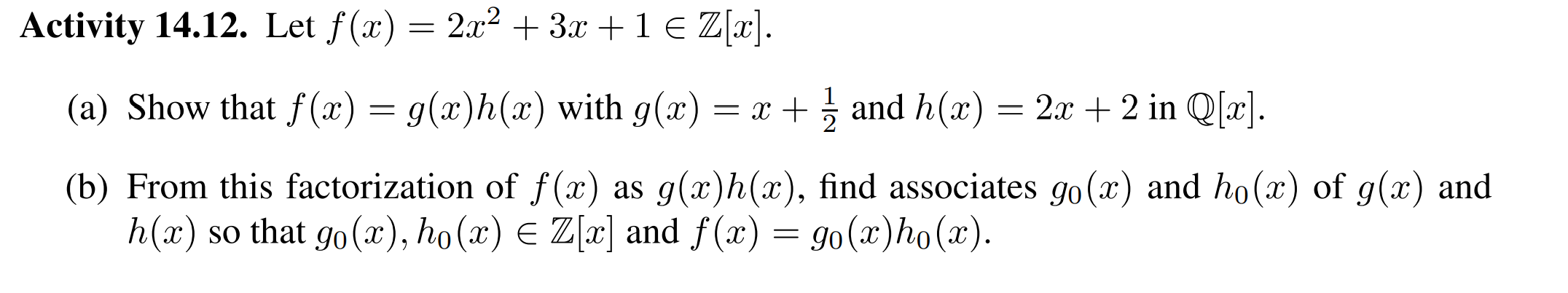 Solved Activity 14.12. Let f(x) = 2x2 + 3x + 1 € Z[x]. = = | Chegg.com