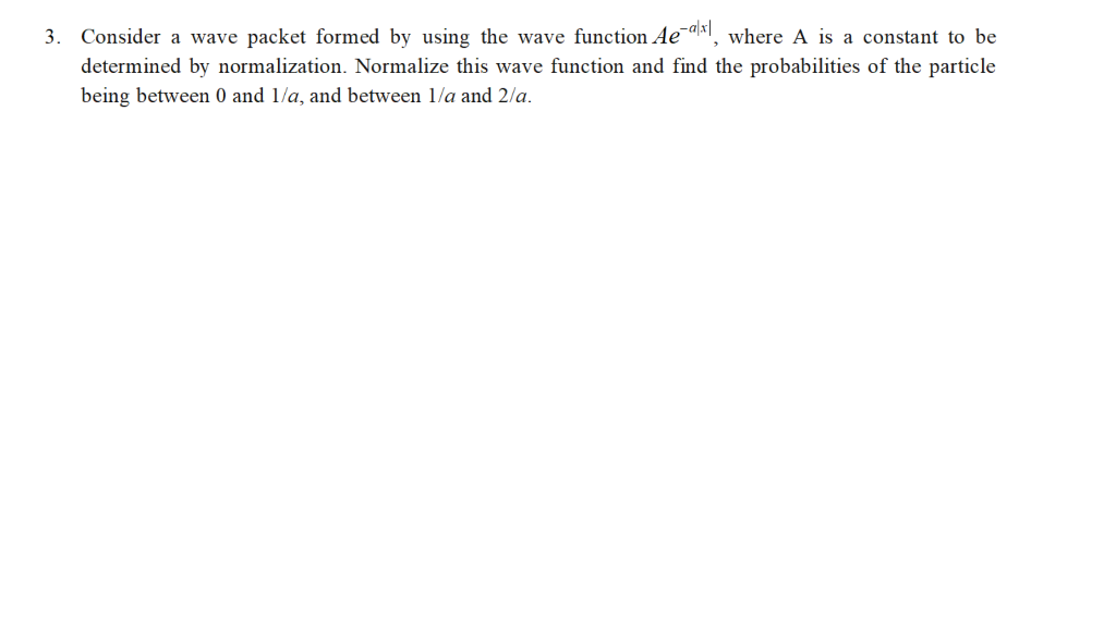 Solved 3. Consider a wave packet formed by using the wave | Chegg.com