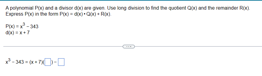 Solved A polynomial P(x) and a divisor d(x) are given. Use | Chegg.com