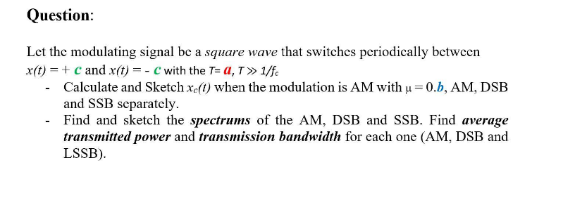 Solved Let the modulating signal be a square wave that | Chegg.com