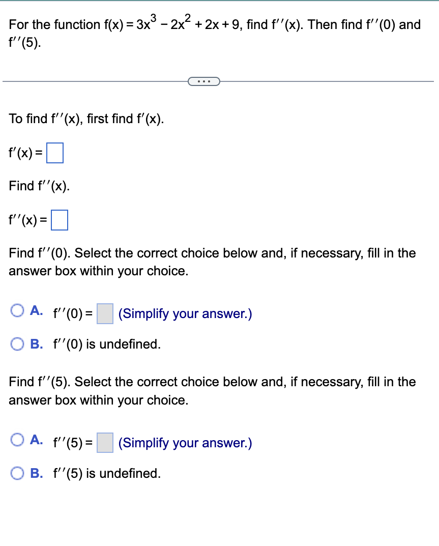 Solved For The Function F X 3x3−2x2 2x 9 Find F′′ X Then