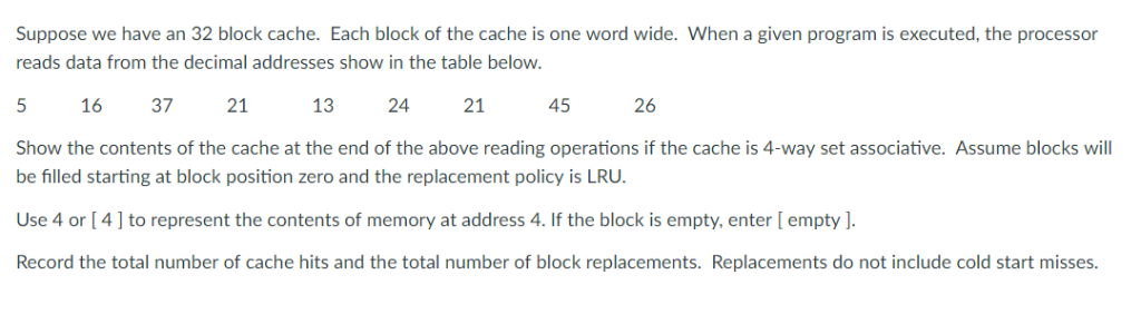 Solved Suppose we have an 32 block cache. Each block of the | Chegg.com