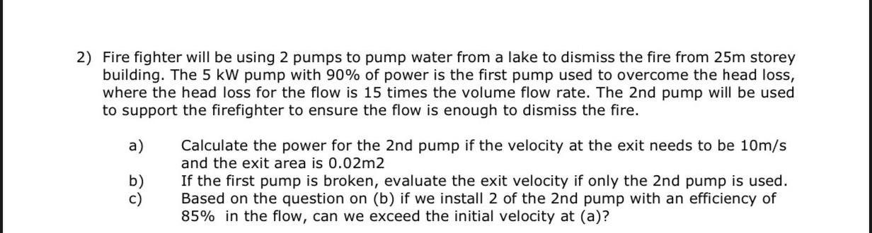 Solved 2) Fire fighter will be using 2 pumps to pump water | Chegg.com