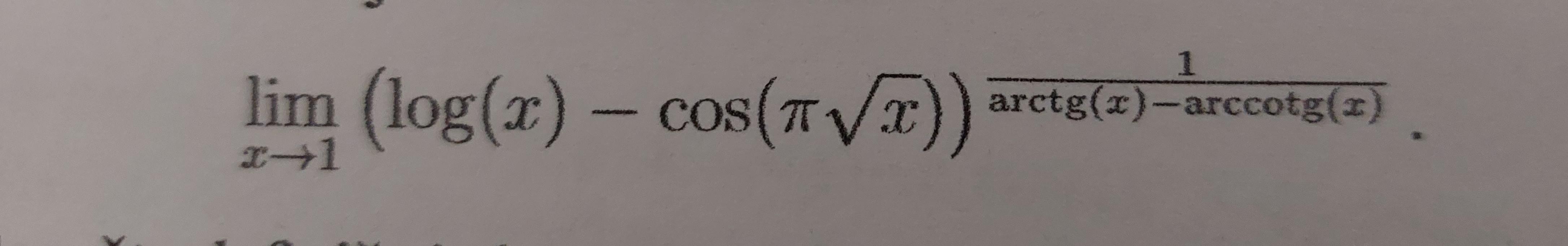 Solved lim (log(x) – cos(TVT)) arctg() -arcotg(=; 1 x2) 1 | Chegg.com