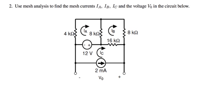 Solved 2. Use mesh analysis to find the mesh currents IA, | Chegg.com