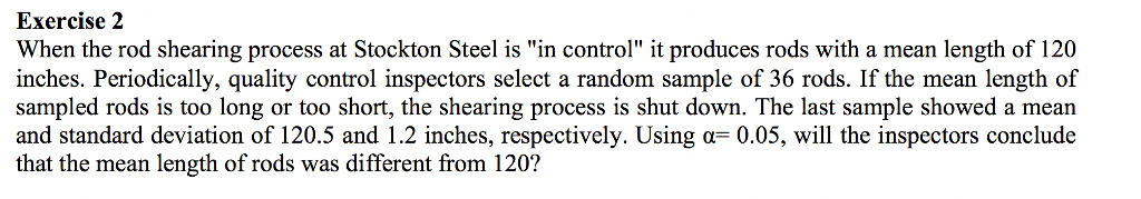 Solved Exercise 2 When the rod shearing process at Stockton | Chegg.com