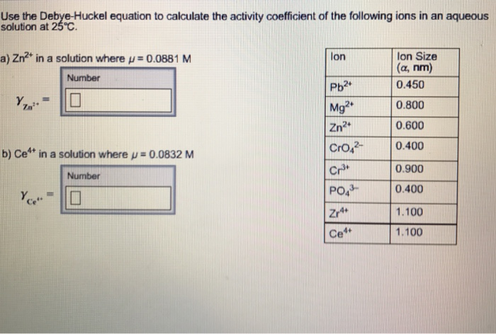 Solved Use the Debye Huckel equation to calculate the | Chegg.com